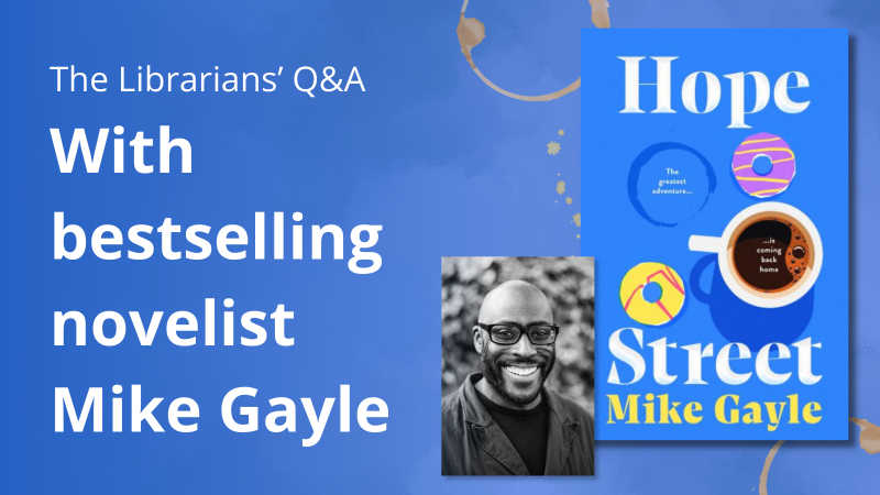 The Librarians' Q&A: with bestselling author Mike Gayle - Peters